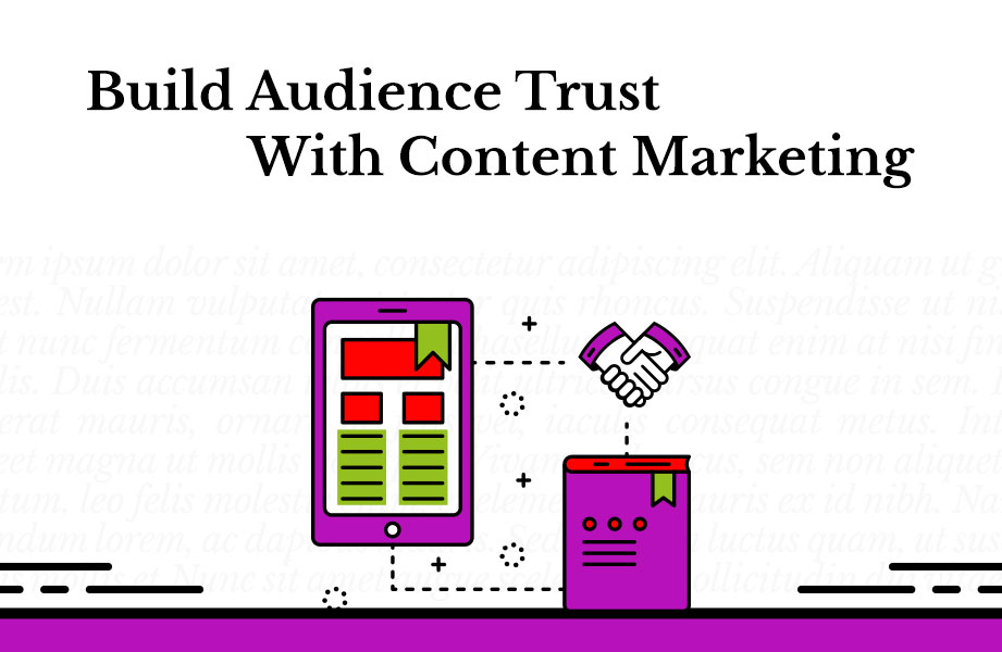 Build Audience Trust With Content Marketing - Phantom Copy Build Audience Trust With Content Marketing - Phantom Copy